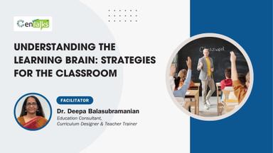 Understanding the Learning Brain: Strategies for the Classroom